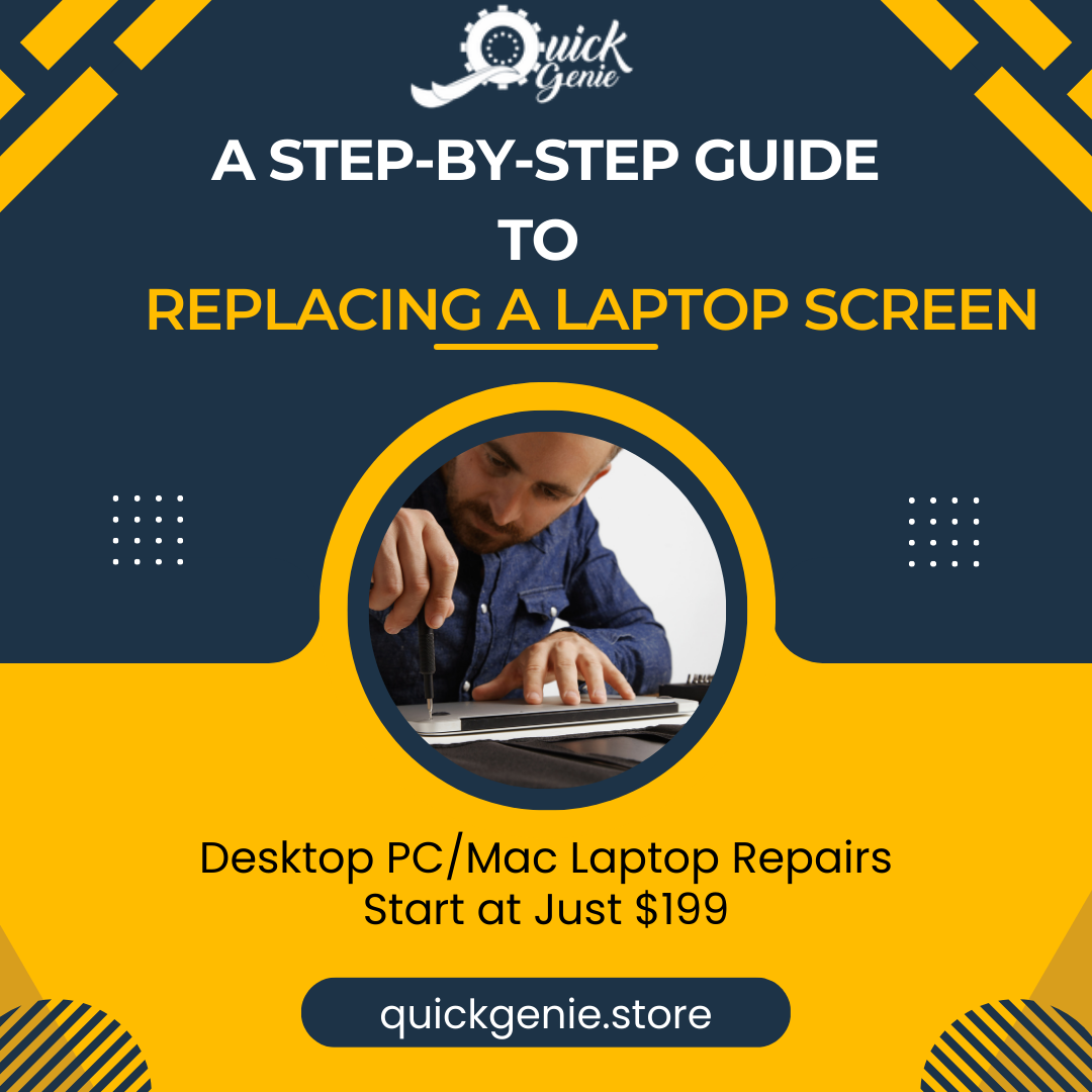 A Step-by-Step Guide to Replacing a Laptop Screen – QuickGenie