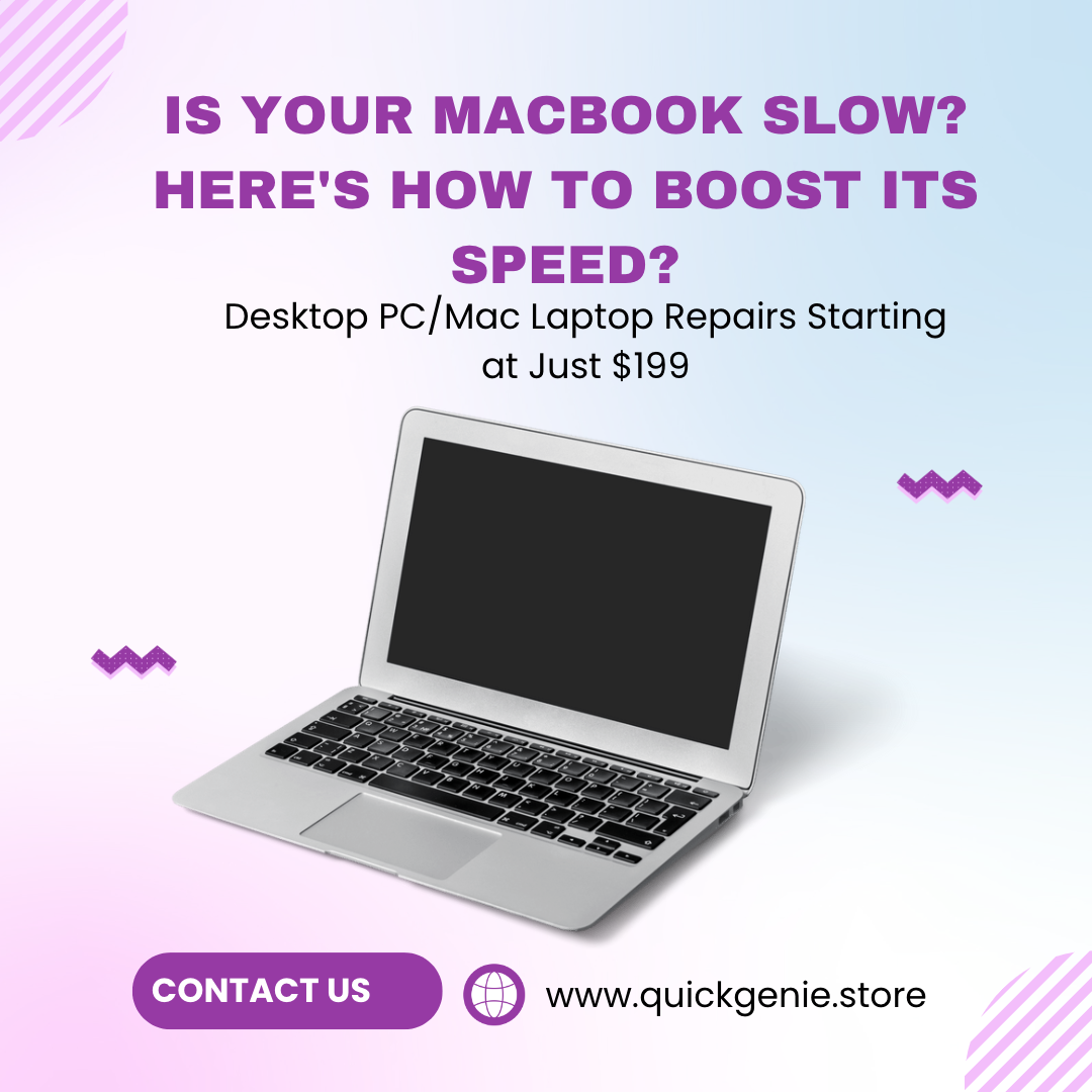 Is Your MacBook Slow? Here's How to Boost Its Speed? – QuickGenie
