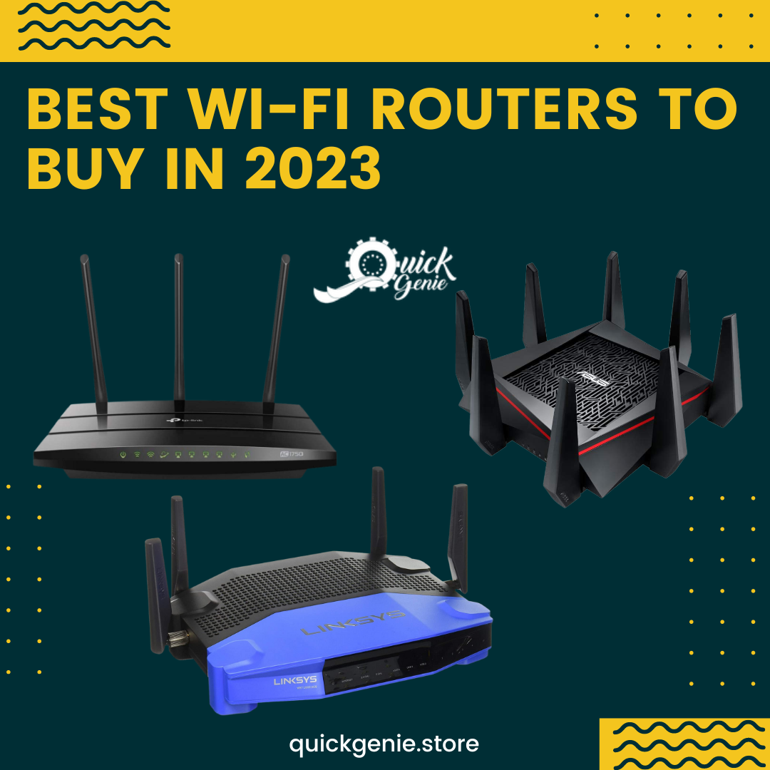 Best Wi-Fi Routers to Buy in 2023 – QuickGenie