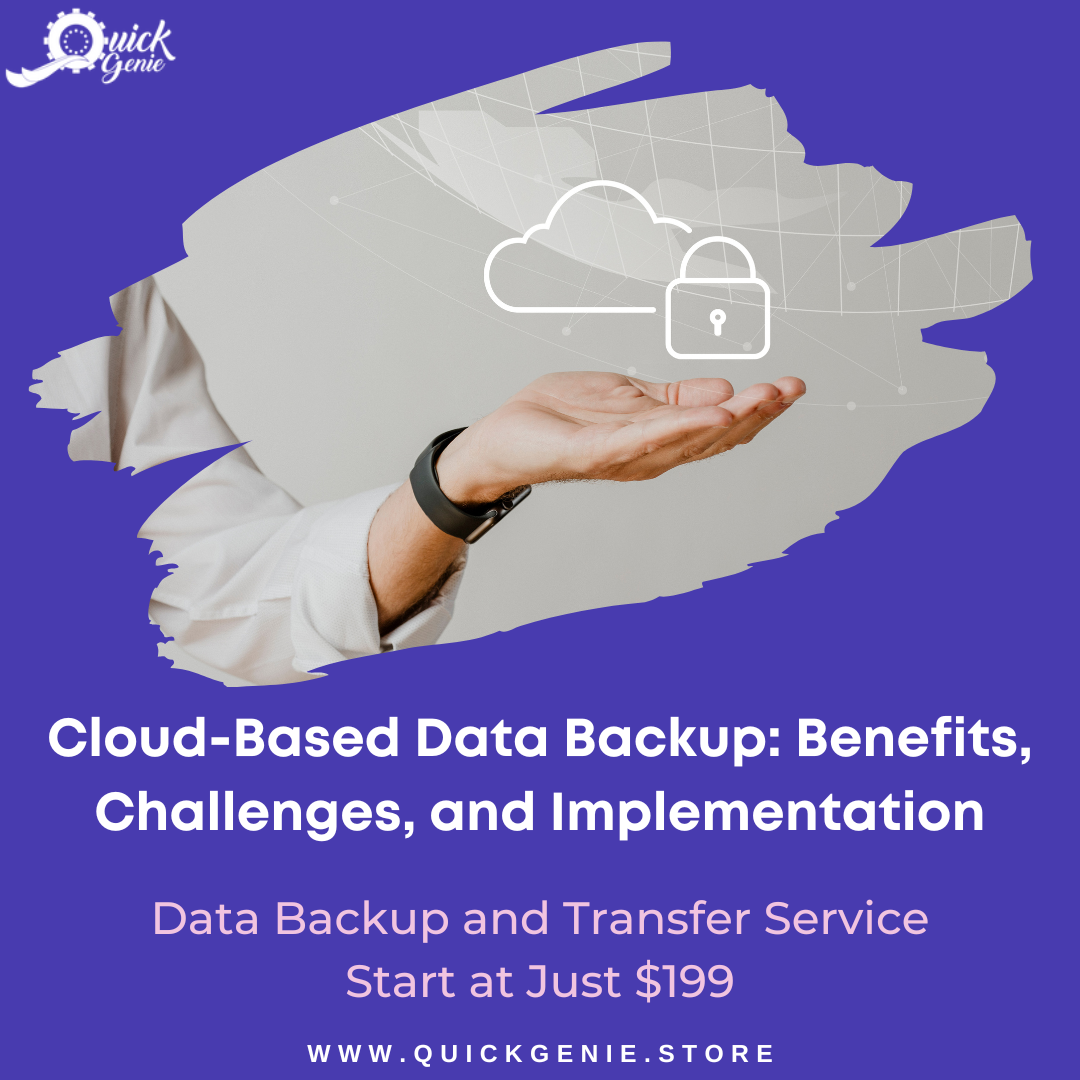 Cloud-Based Data Backup: Benefits, Challenges, and Implementation ...