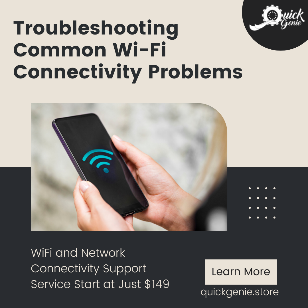 Troubleshooting Common Wi-Fi Connectivity Problems – QuickGenie Troubleshooting Common Wi-Fi Connectivity Problems – QuickGenie