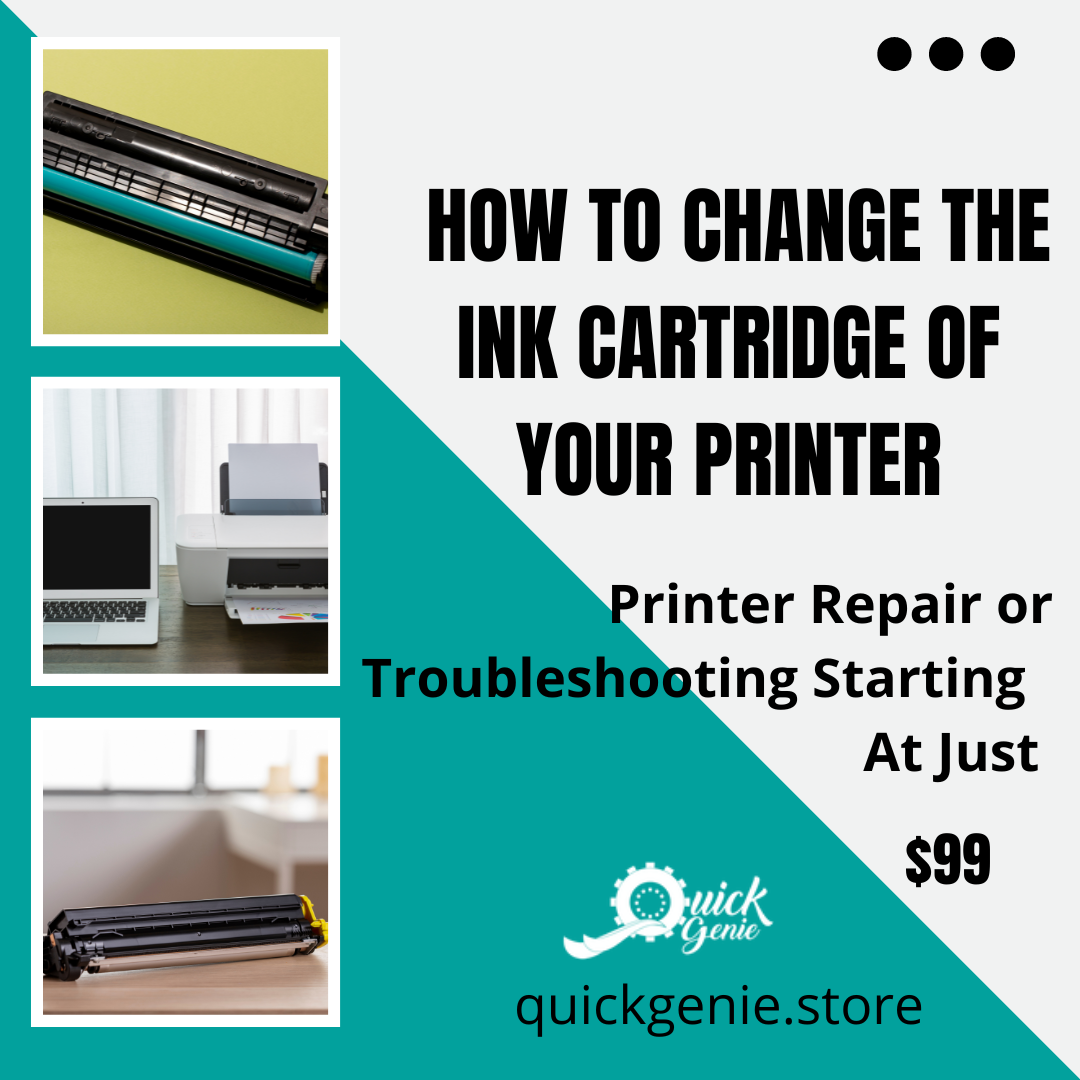 How to Change the Ink Cartridge of Your Printer – QuickGenie